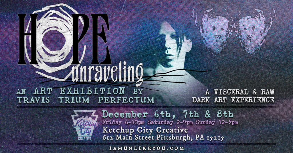Hope Unraveling - An Art Exhibition by Travis Trium Perfectum - The ...